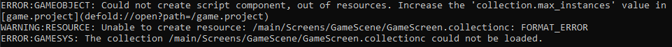 [fixed]error Gameobject Could Not Create Script Component Out Of Resources Bugs Defold